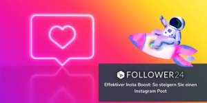 Effektiver Insta Boost: So boostest du einen Instagram Post [2025 ...
